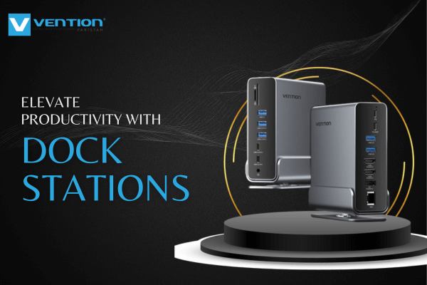 Enhance Your Productivity with Dock Stations: 4 Ways They Elevate Your – Vention Pakistan